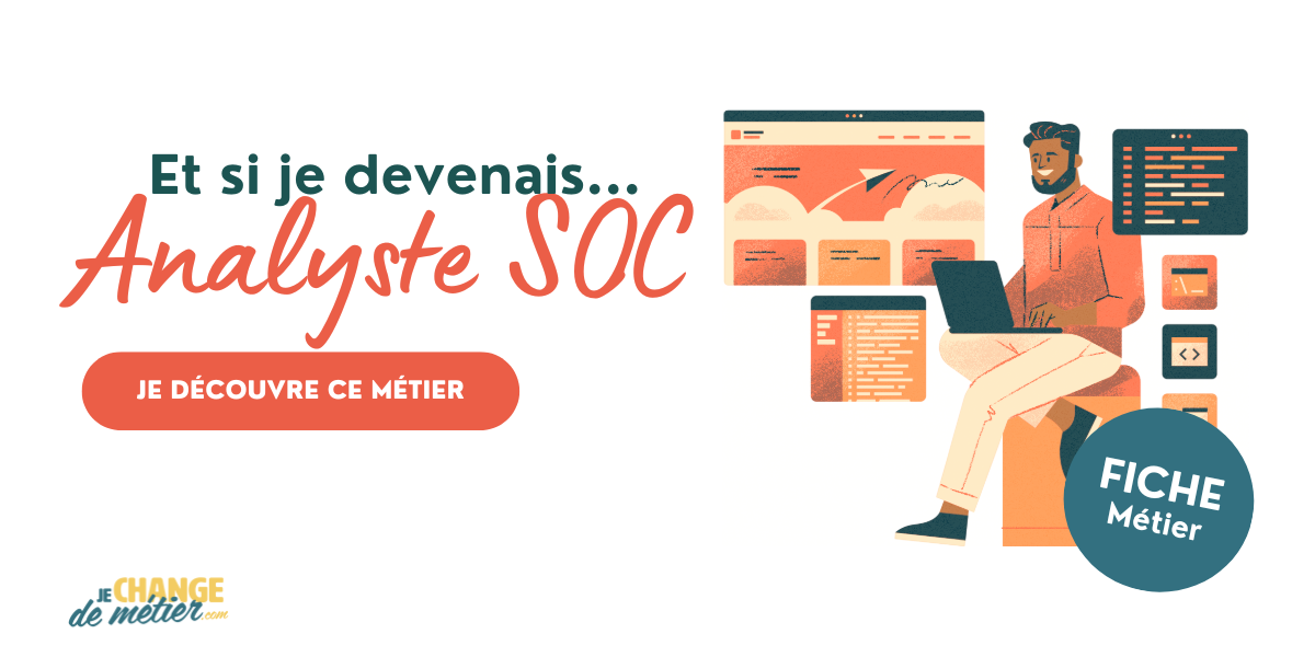 Devenir analyste SOC : métier, salaire, formation, reconversion