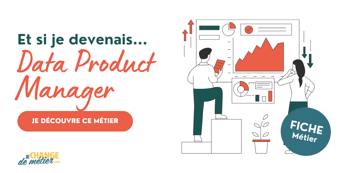 Devenir Data Product Manager : métier, salaire, formation