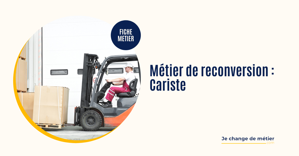 Devenir cariste : formation, mission, reconversion