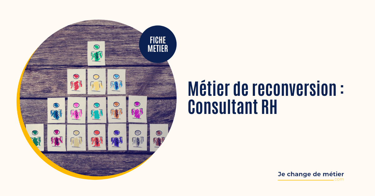 Devenir Consultant RH : missions, formation, reconversion