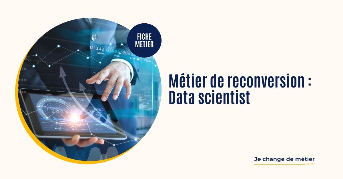 Devenir data scientist : mission, salaire, formation, reconversion