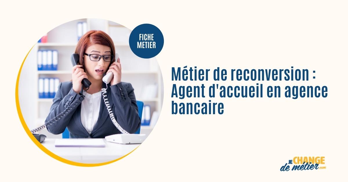 Devenir chargé d'accueil en banque : métier, formations, salaire
