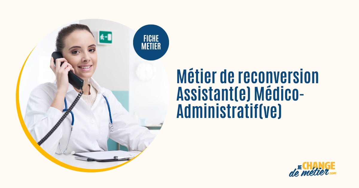 Devenir assistant médico-administratif (AMA): reconversion, formation