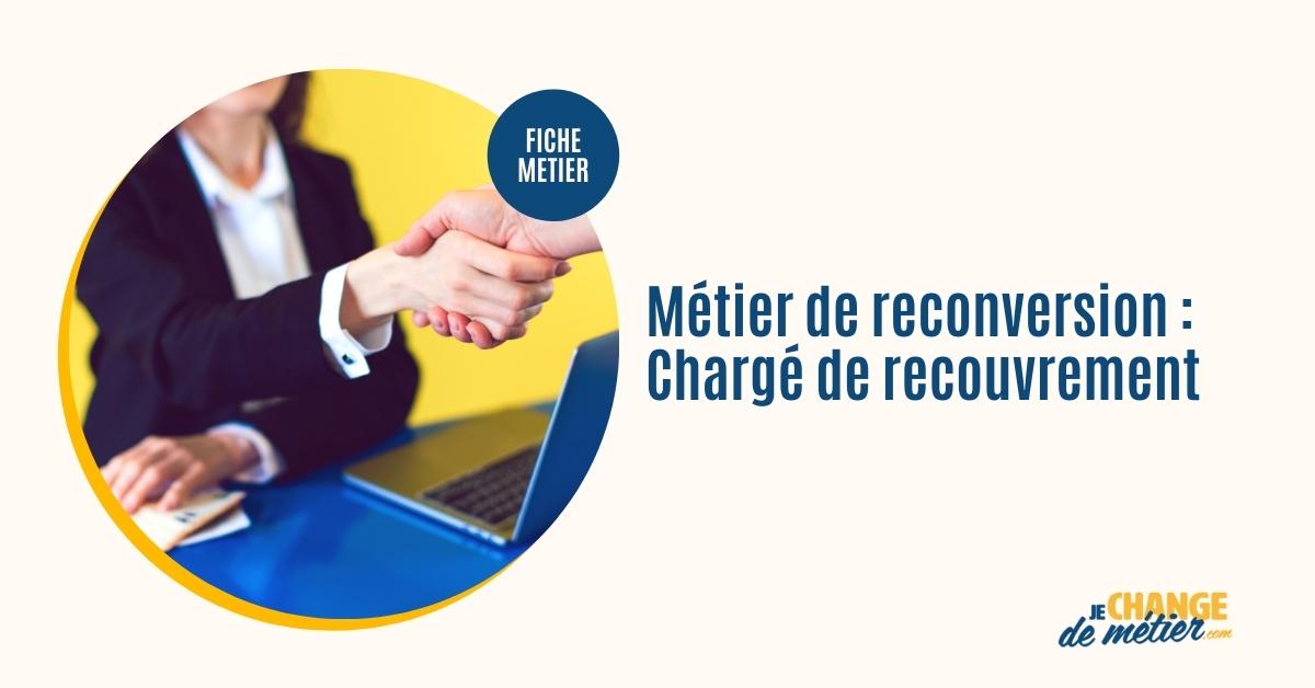 Devenir chargé de recouvrement : métier, formation, reconversion
