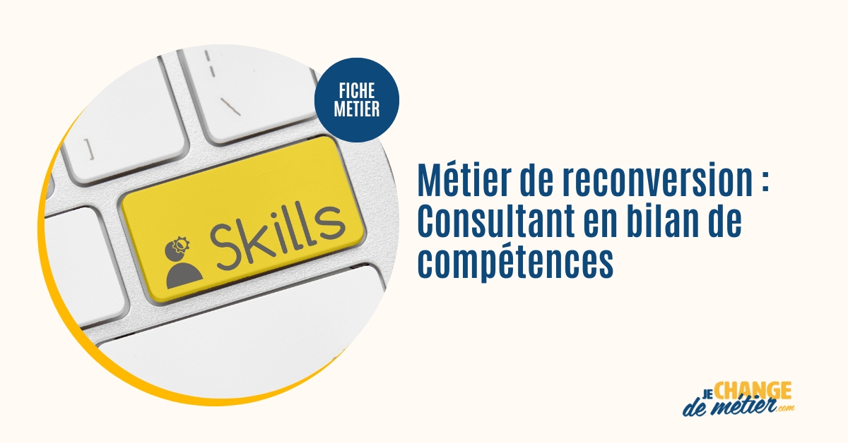 Devenir consultant en bilan de compétences : reconversion, formation