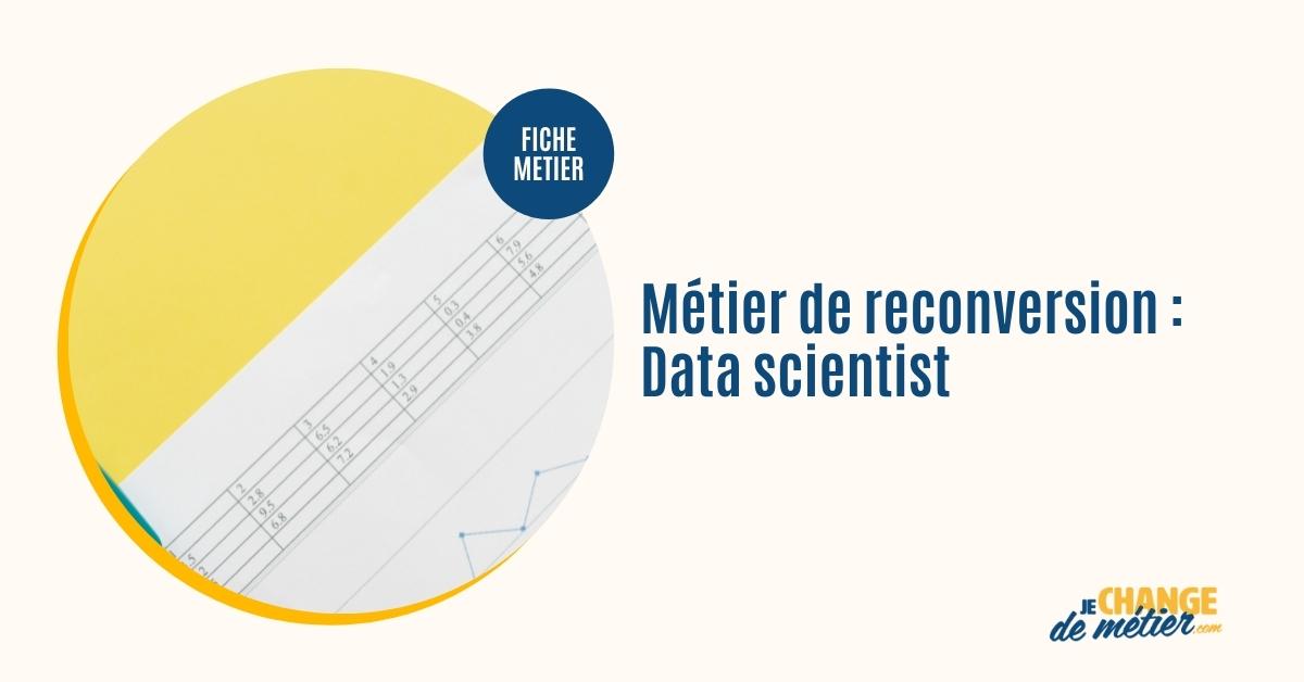 Devenir data scientist : mission, salaire, formation, reconversion