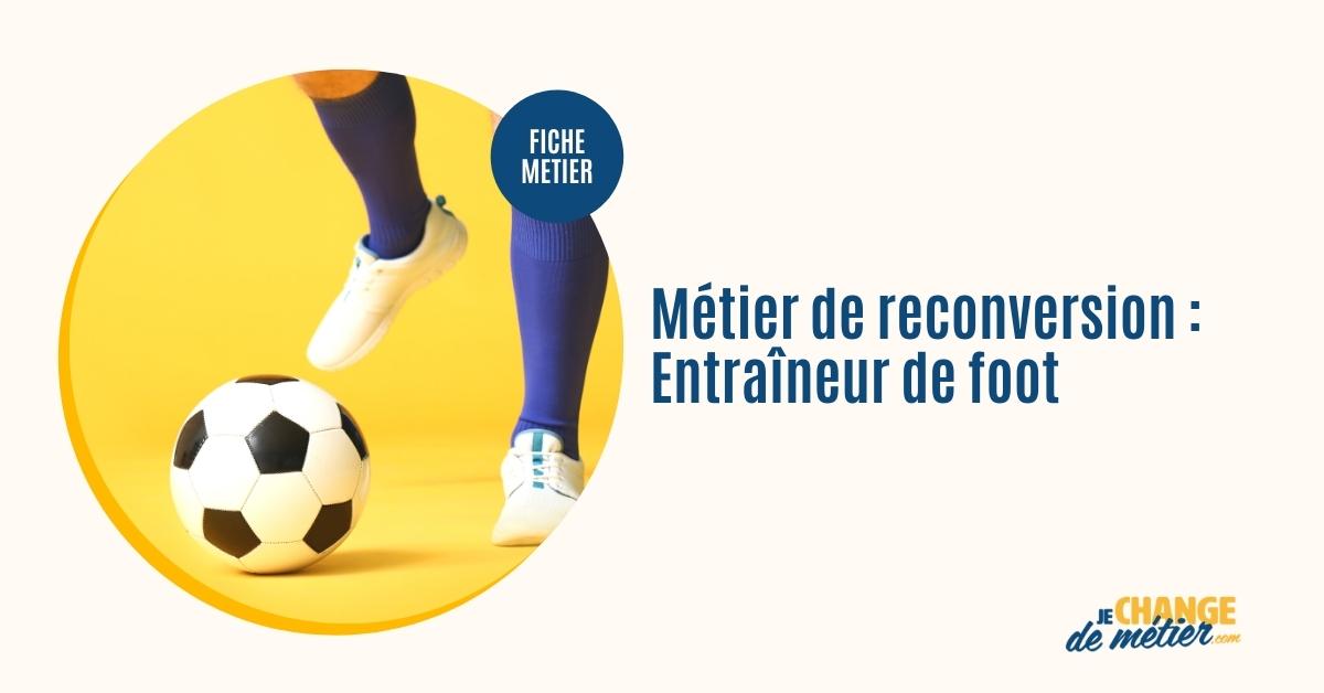 Devenir Entraîneur-Éducateur de football ?: Fiche métier