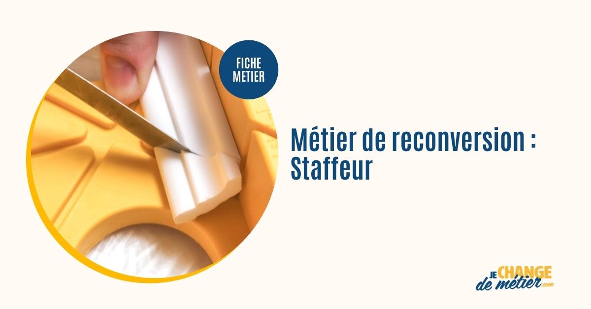Devenir Staffeur : mission, salaire, formation, reconversion