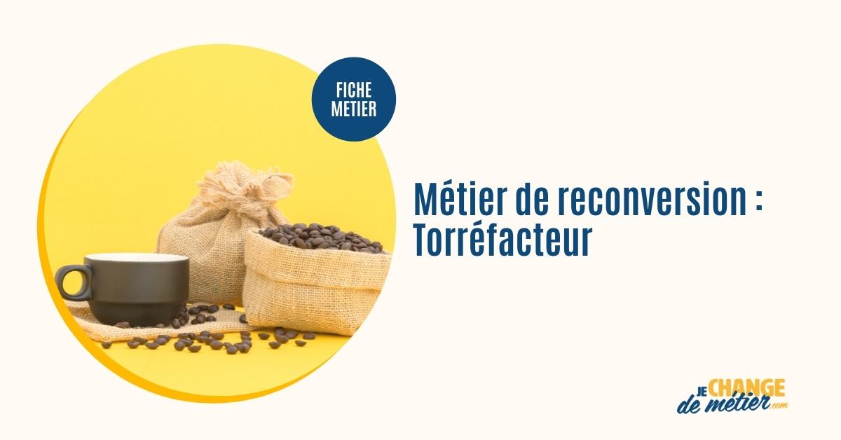 Devenir torréfacteur : formation, salaire, reconversion