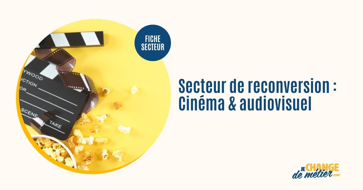 Métiers cinéma, spectacle et audiovisuel : reconversion