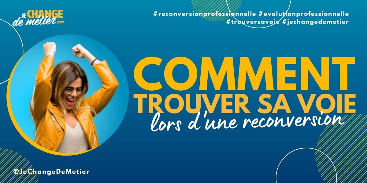 Comment trouver sa voie professionnelle lors d’une reconversion