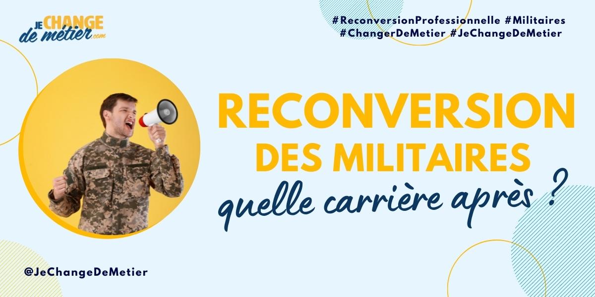Reconversion des militaires : quelle vie professionnelle après