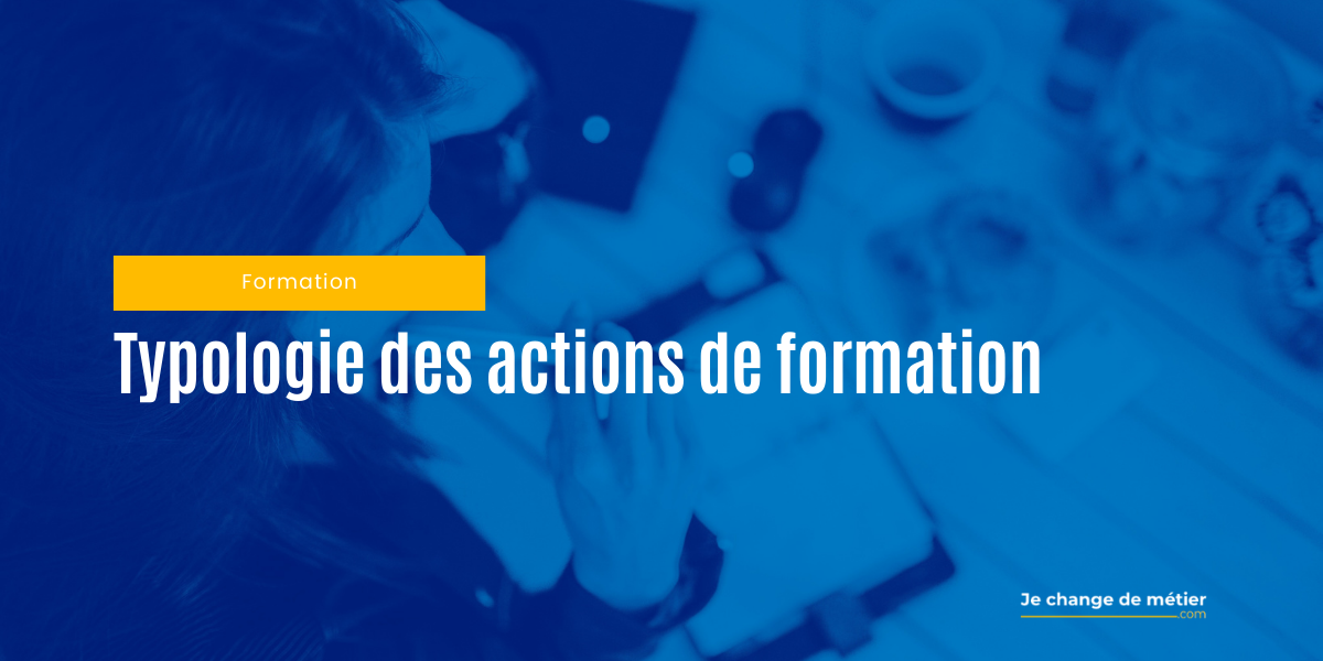 Actions de formation pour développer ses compétences ou se reconvertir