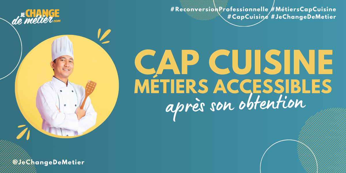 Métiers accessibles avec un CAP Cuisine pour reconversion