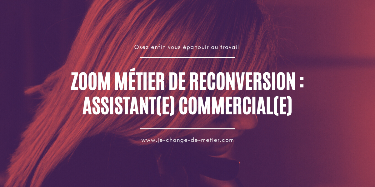 Comment devenir assistant(e) commercial(e) : Fiche métier