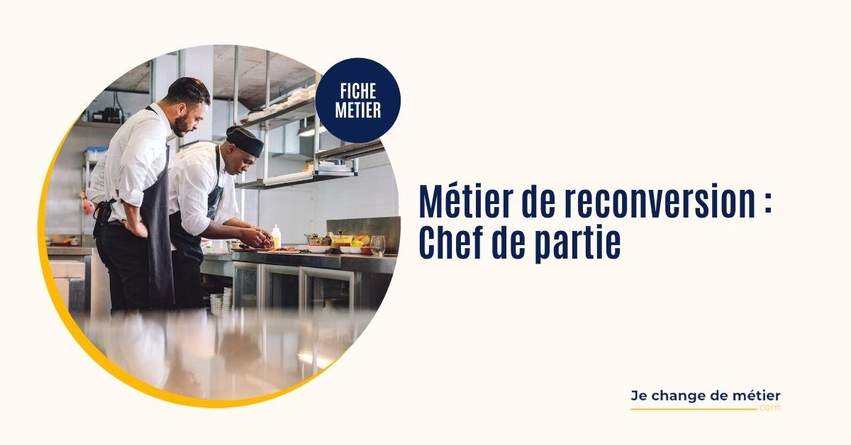 Devenir Chef de partie : mission, salaire, formation, reconversion