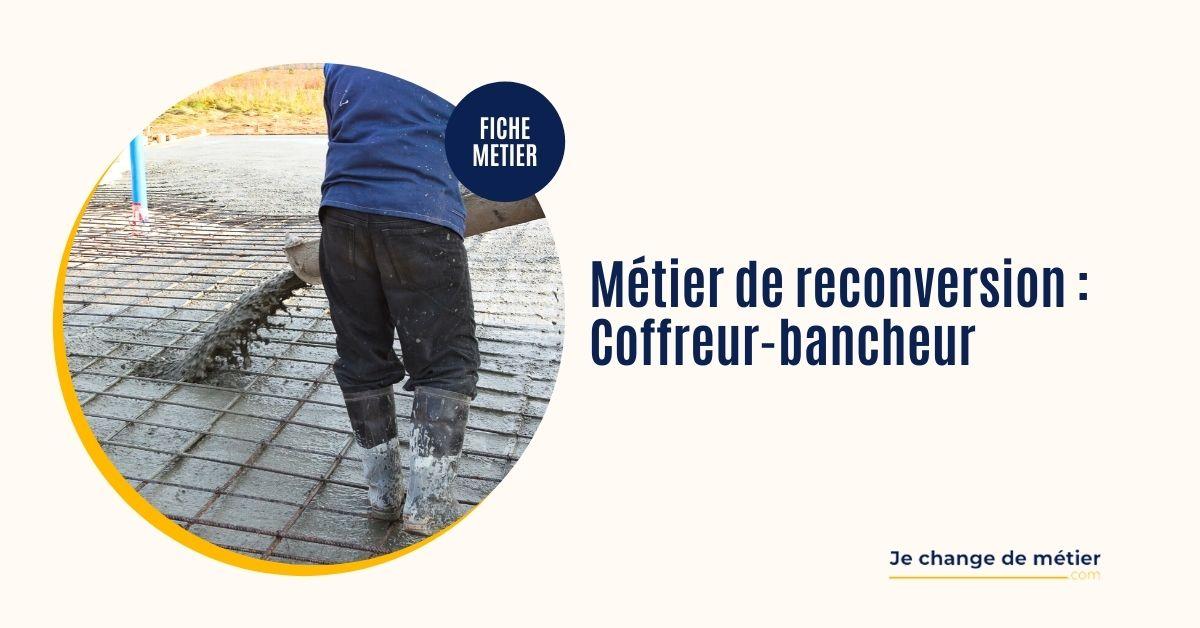 Devenir Coffreur-bancheur : fiche métier