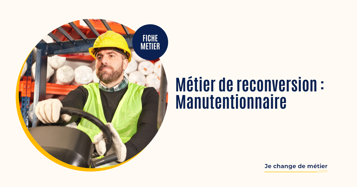 Devenir agent de manutention | Mission, salaire, reconversion