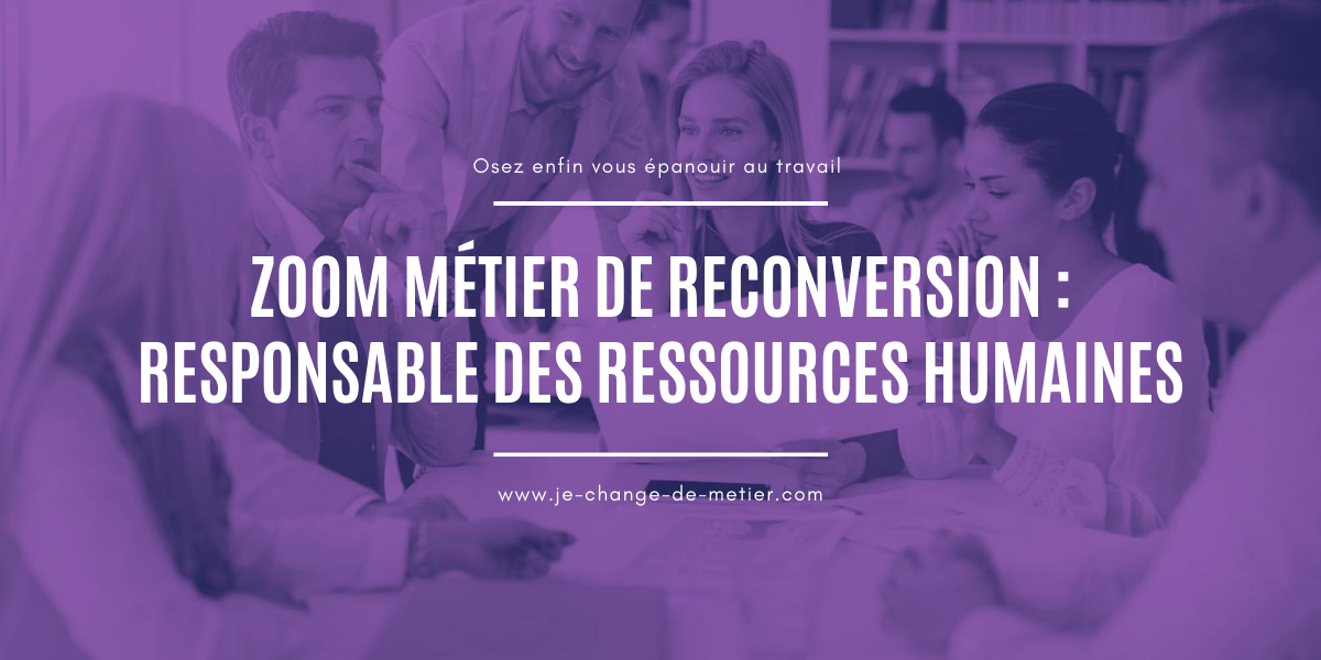 Devenir Responsable Ressources Humaines : formation, reconversion