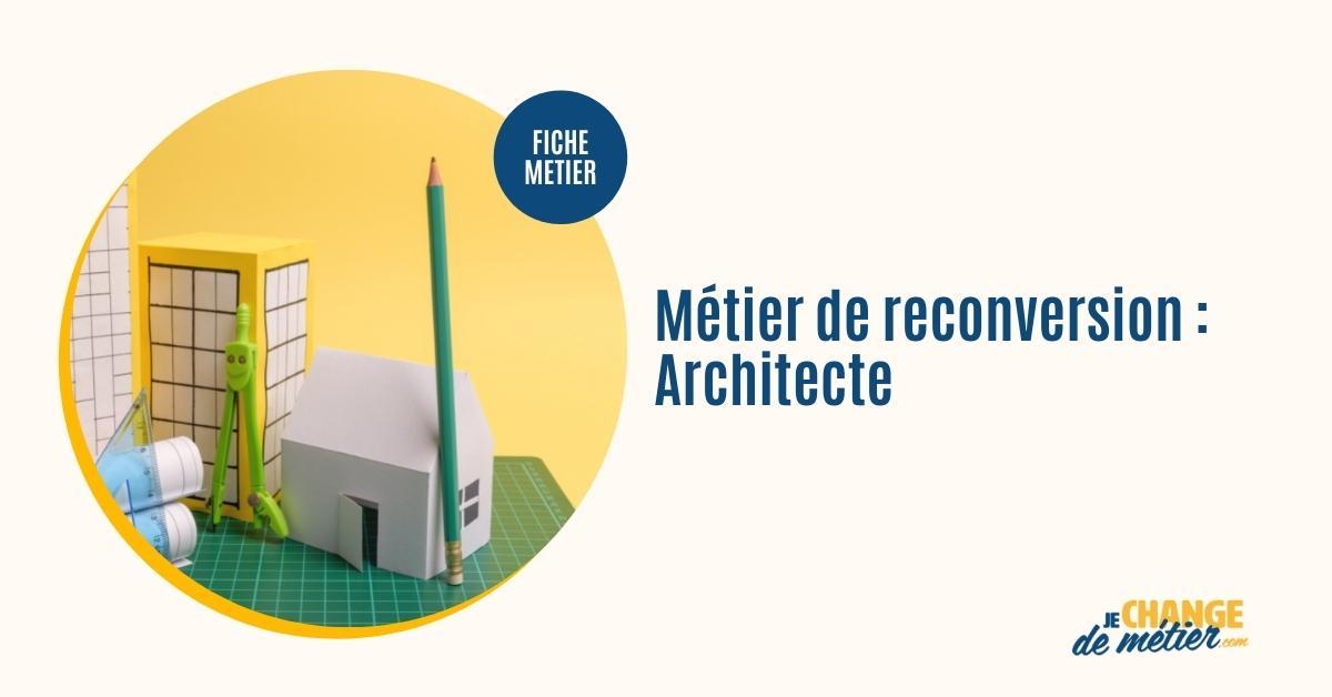 Devenir Architecte : métier, reconversion, salaire, formation
