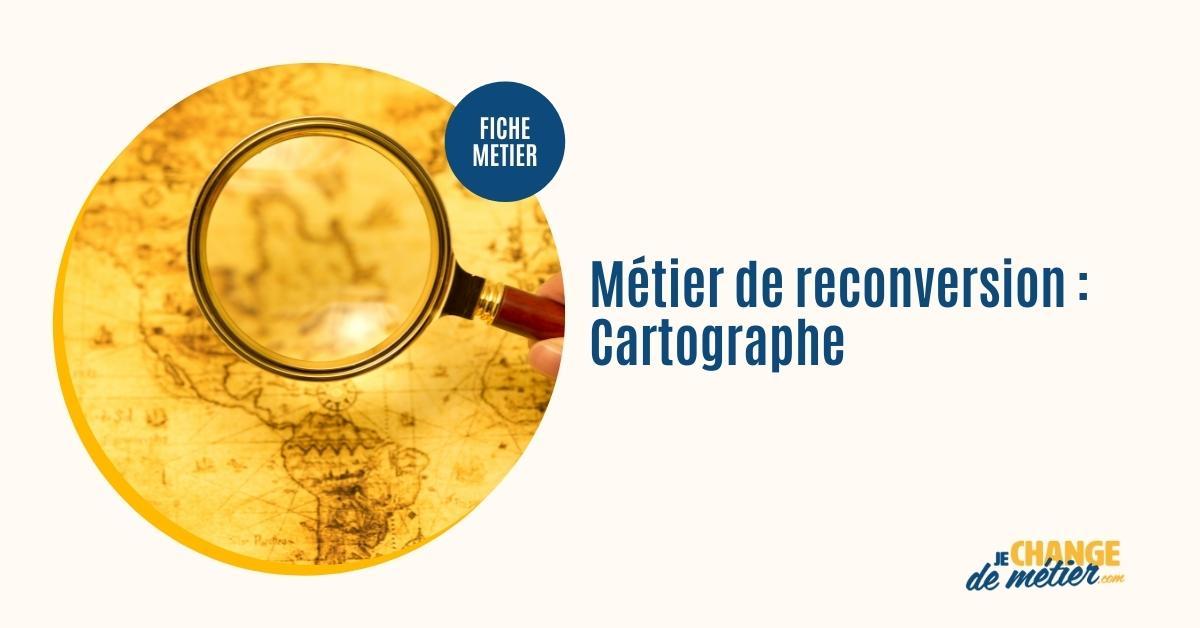 Devenir cartographe : métier, formations, salaire, reconversion