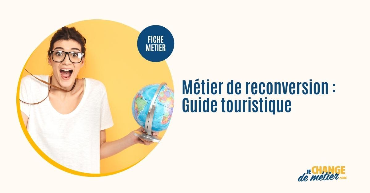 Devenir Guide touristique : fiche métier