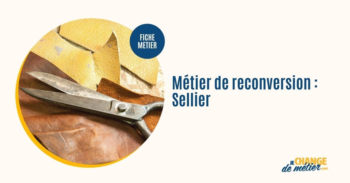 Devenir sellier : formation, salaire, reconversion