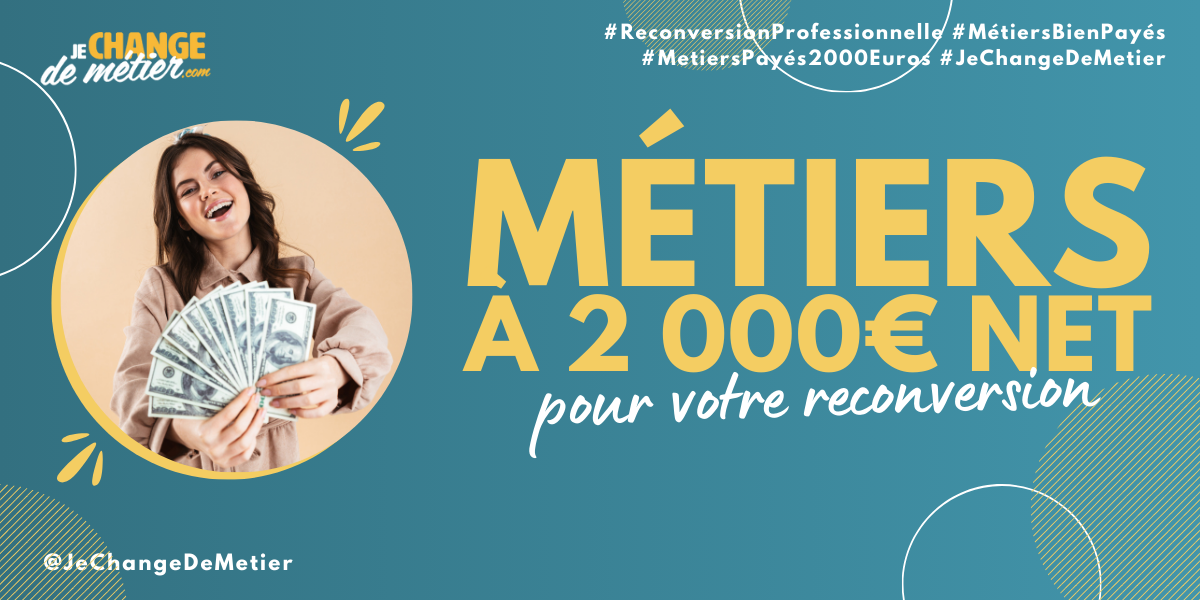 Métiers payés 2000 € net pour votre reconversion