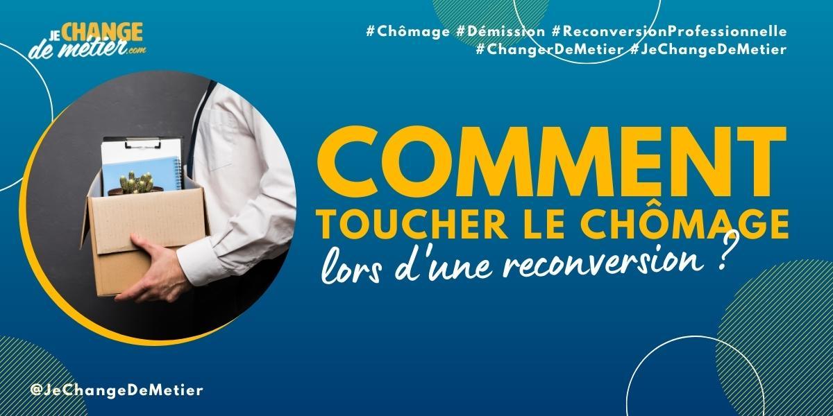 Comment toucher le chômage pour préparer sa reconversion
