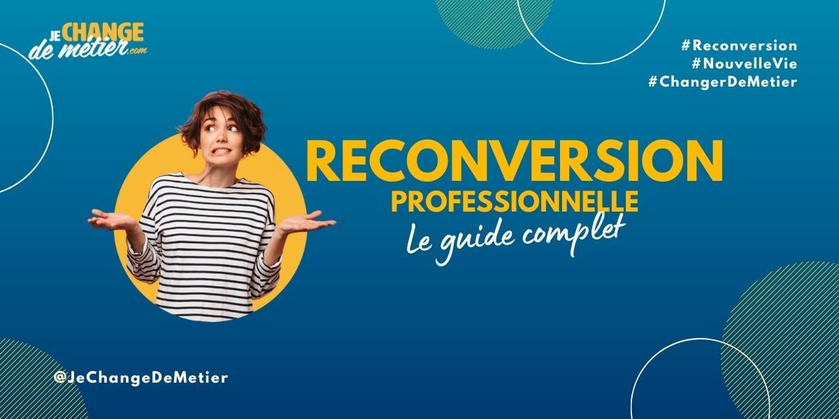 Reconversion professionnelle : guide pour la réussir