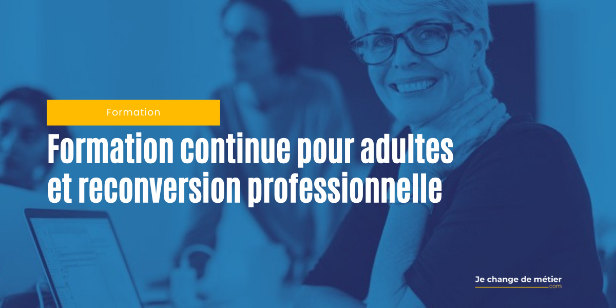 Formation continue pour adultes et reconversion professionnelle
